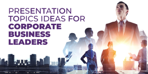 150+ Best Presentation Topics For 2025