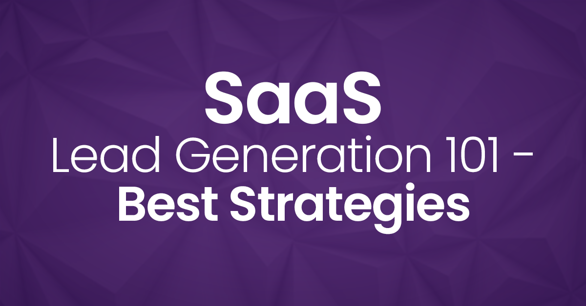 SaaS Lead Generation 101 - Best Strategies - Design Shifu